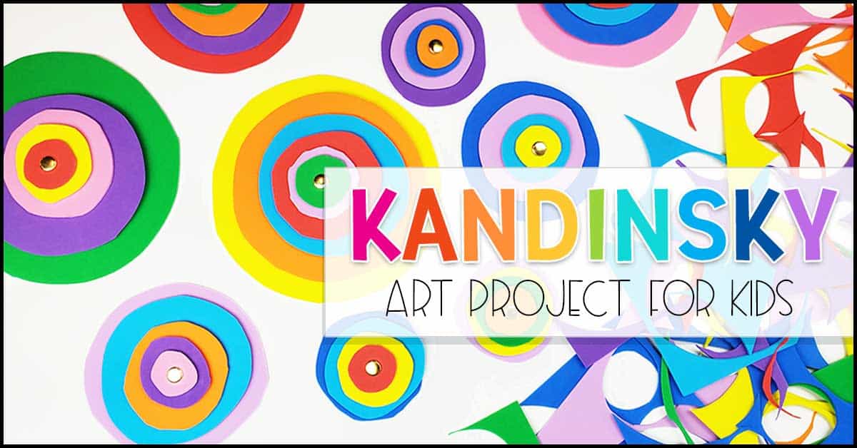 Wassily Kandinsky Art Project for Kids